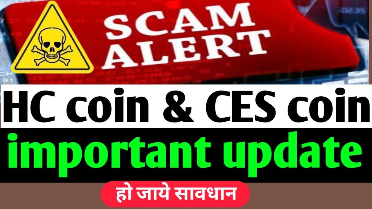 HC coin & CES coin scam 👆 हो जाये सावधान important update - YouTube