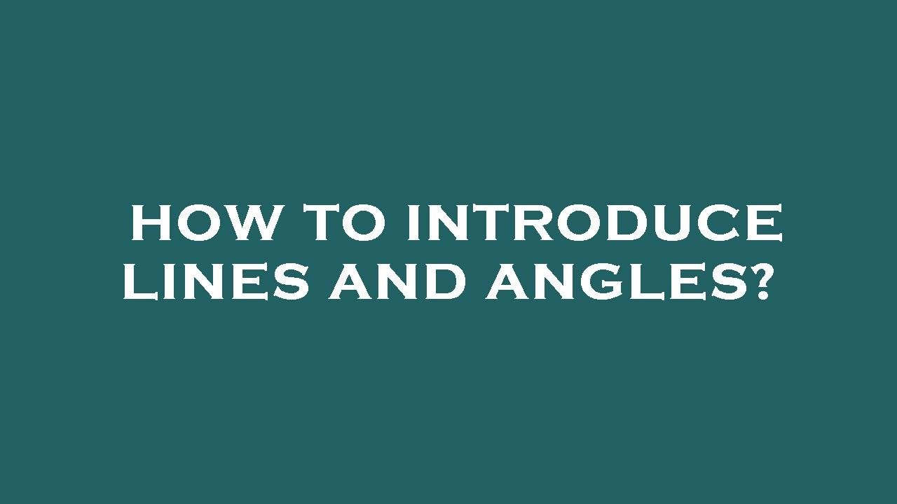 How to introduce lines and angles? - YouTube