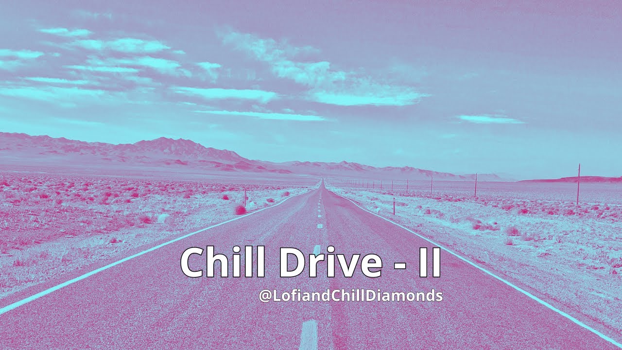 🔴 CHILL DRIVE - II - YouTube
