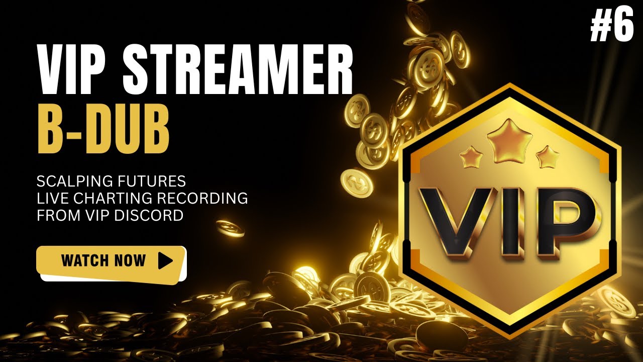 VIP LIVE CHARTING | Futures Scalping Strategy with VIP Streamer B-DUB ...