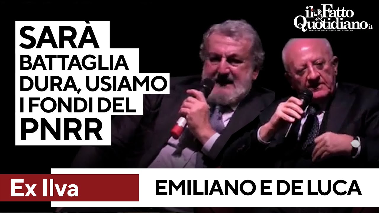 Emiliano e De Luca sull'Ilva: "Battaglia dura, va trovata soluzione ...
