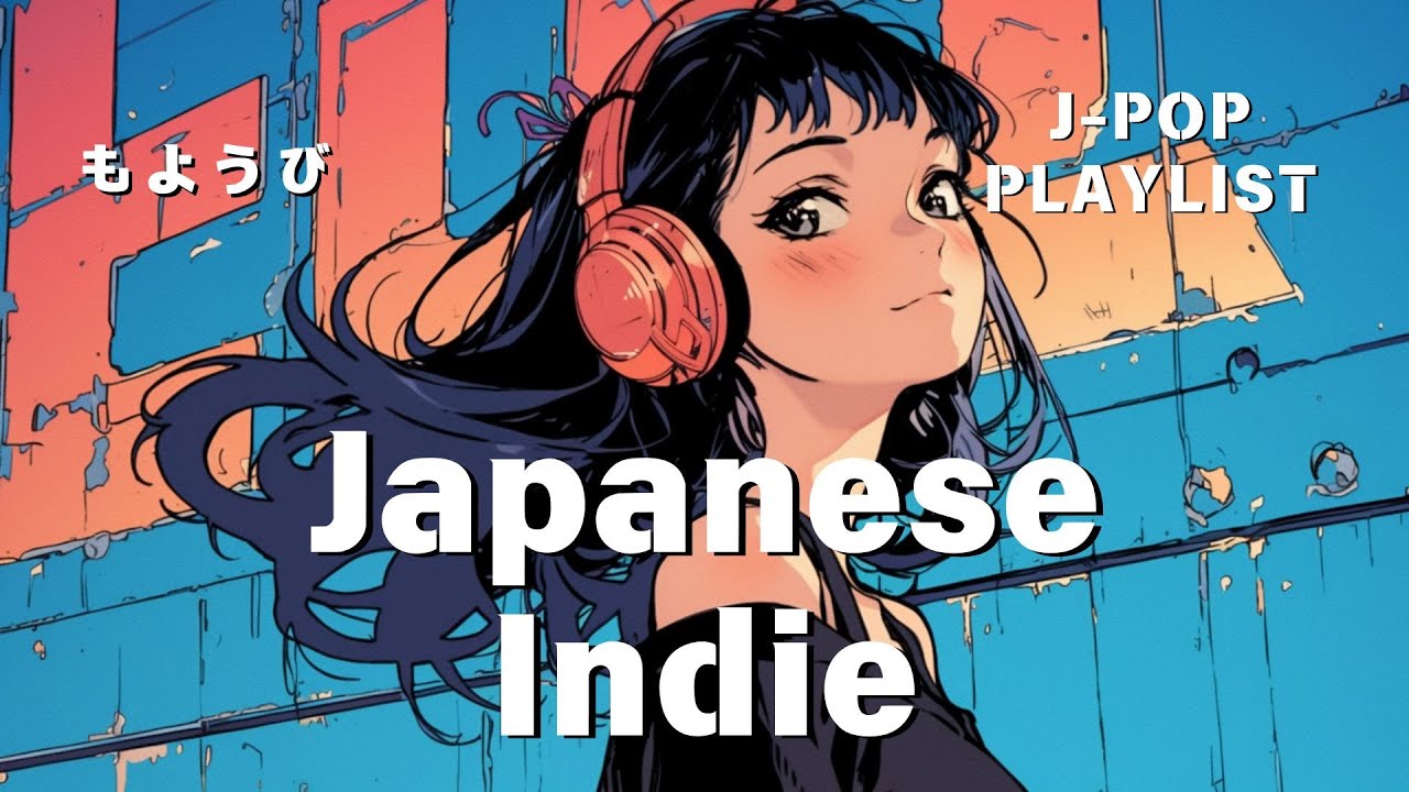 Japanese Indie playlist】Chillin' vibes music (study, work, relax) - YouTube