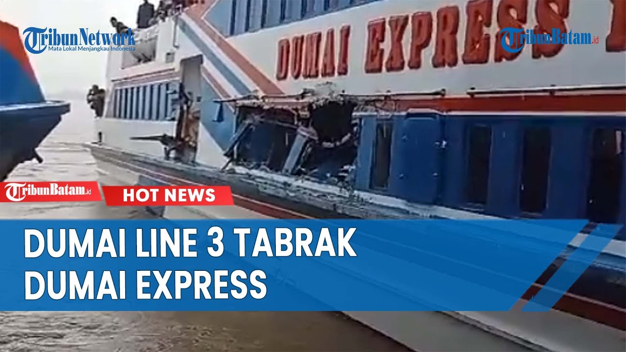 MV Dumai Line 3 Tabrak Dumai Express di Pelabuhan Selat Panjang - YouTube