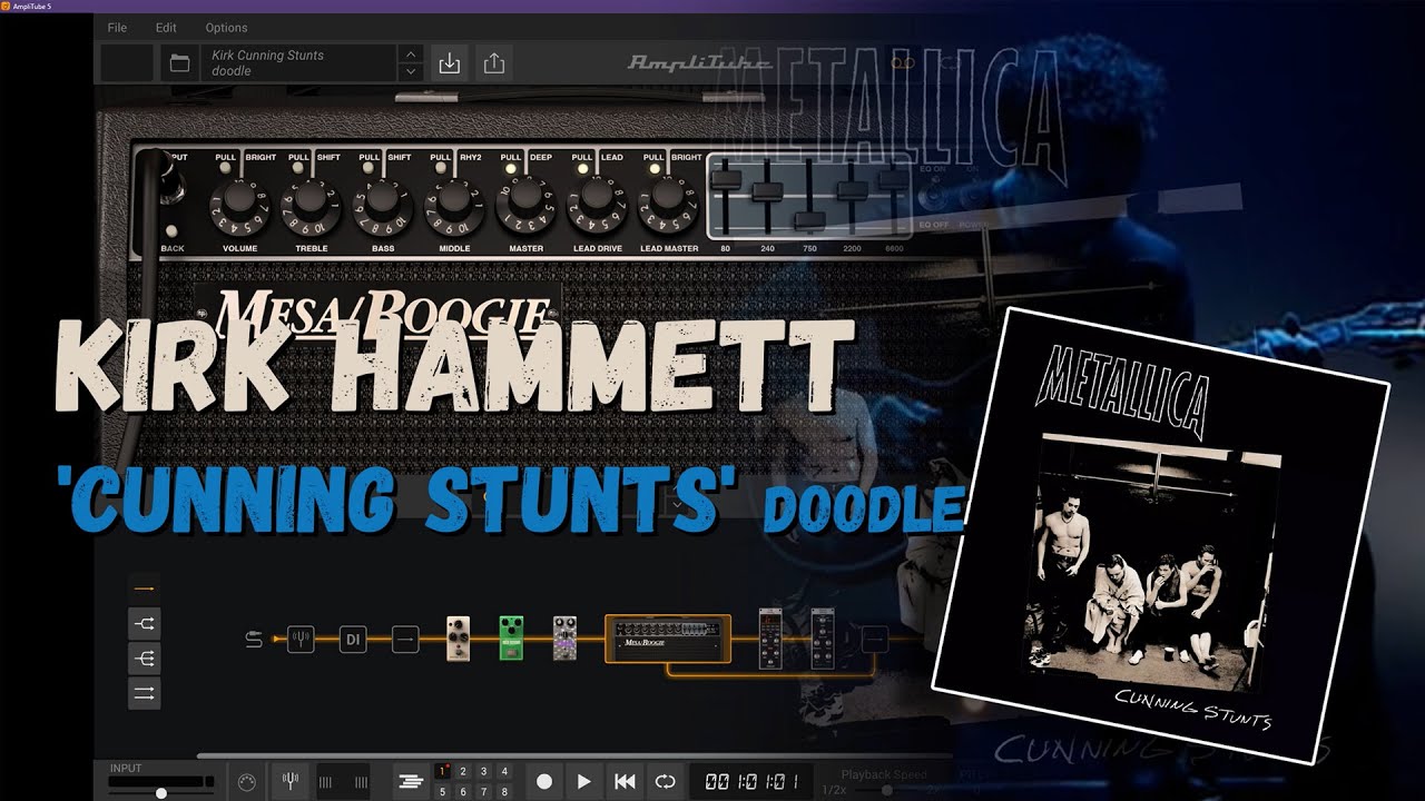Metallica Kirk Hammett CUNNING STUNTS DOODLE guitar tone - AmpliTube 5 ...