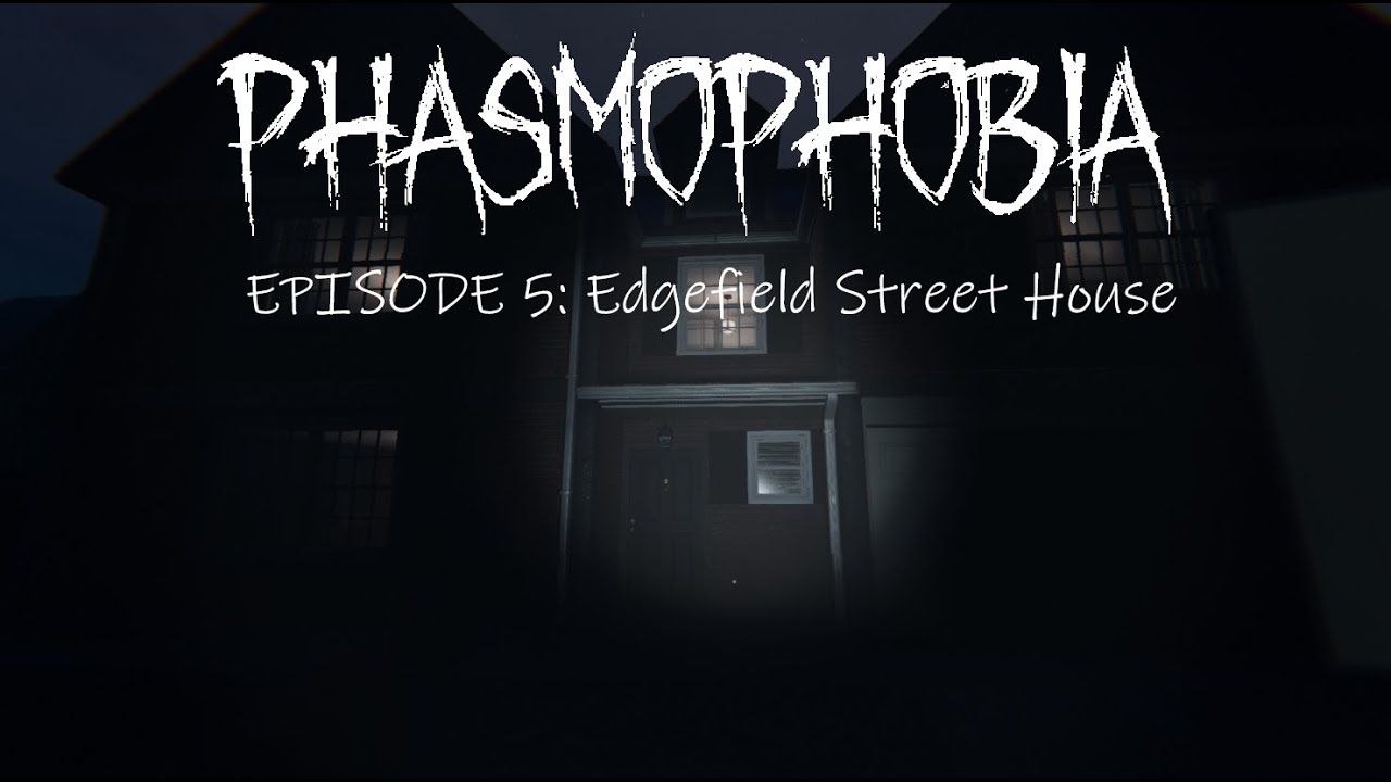 Phasmophobia: The Haunting at Edgefield Street House - YouTube