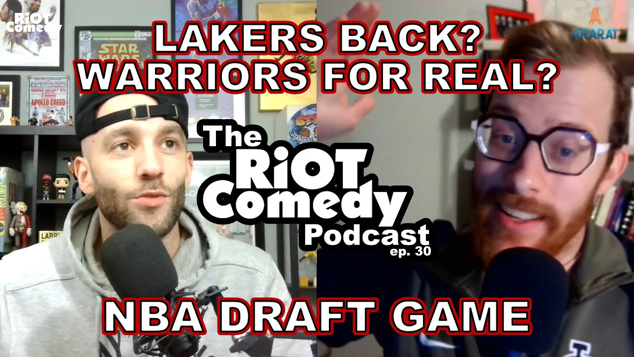 The RiOT Comedy Podcast ep. 30 - Lakers back? Are the Warriors ...