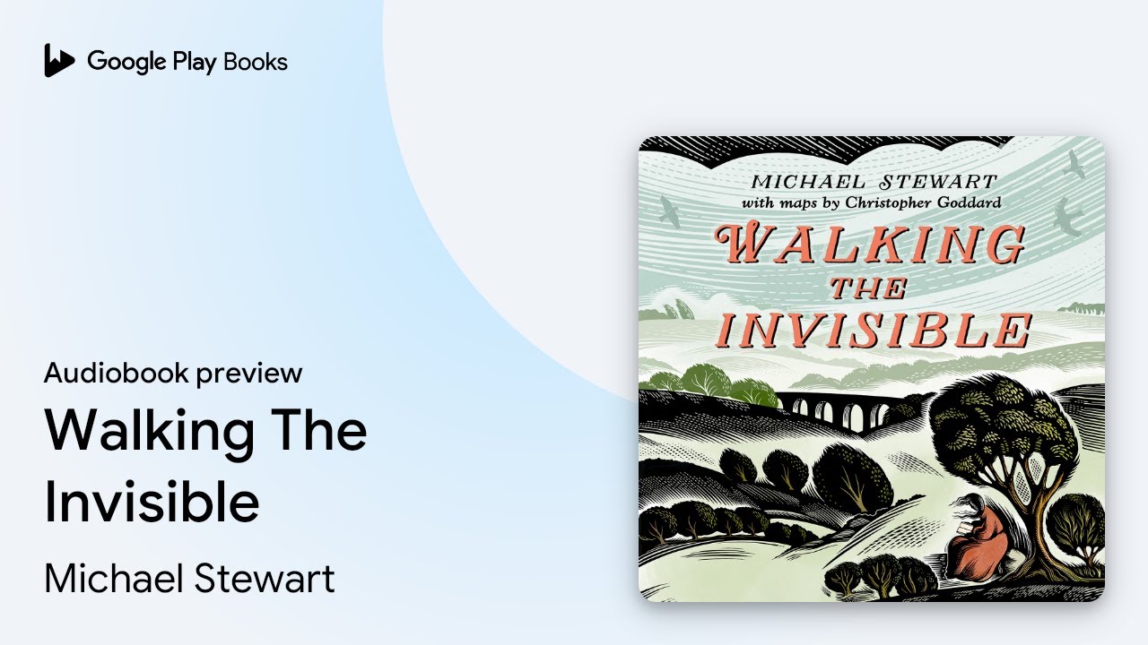 Walking The Invisible by Michael Stewart · Audiobook preview - YouTube