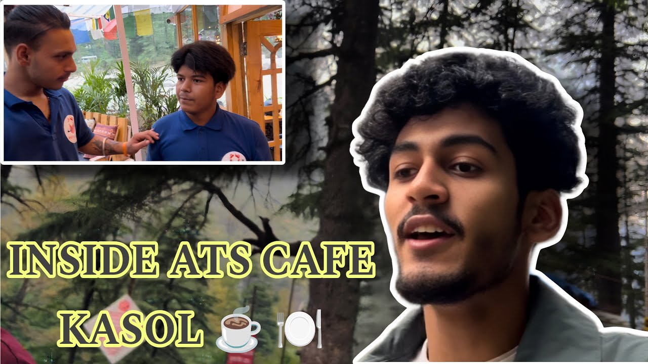 RELAXING AT ATS CAFE 🍽️ KASOL || ESCAPE IN THE HIMALAYAS 🏔️ - YouTube