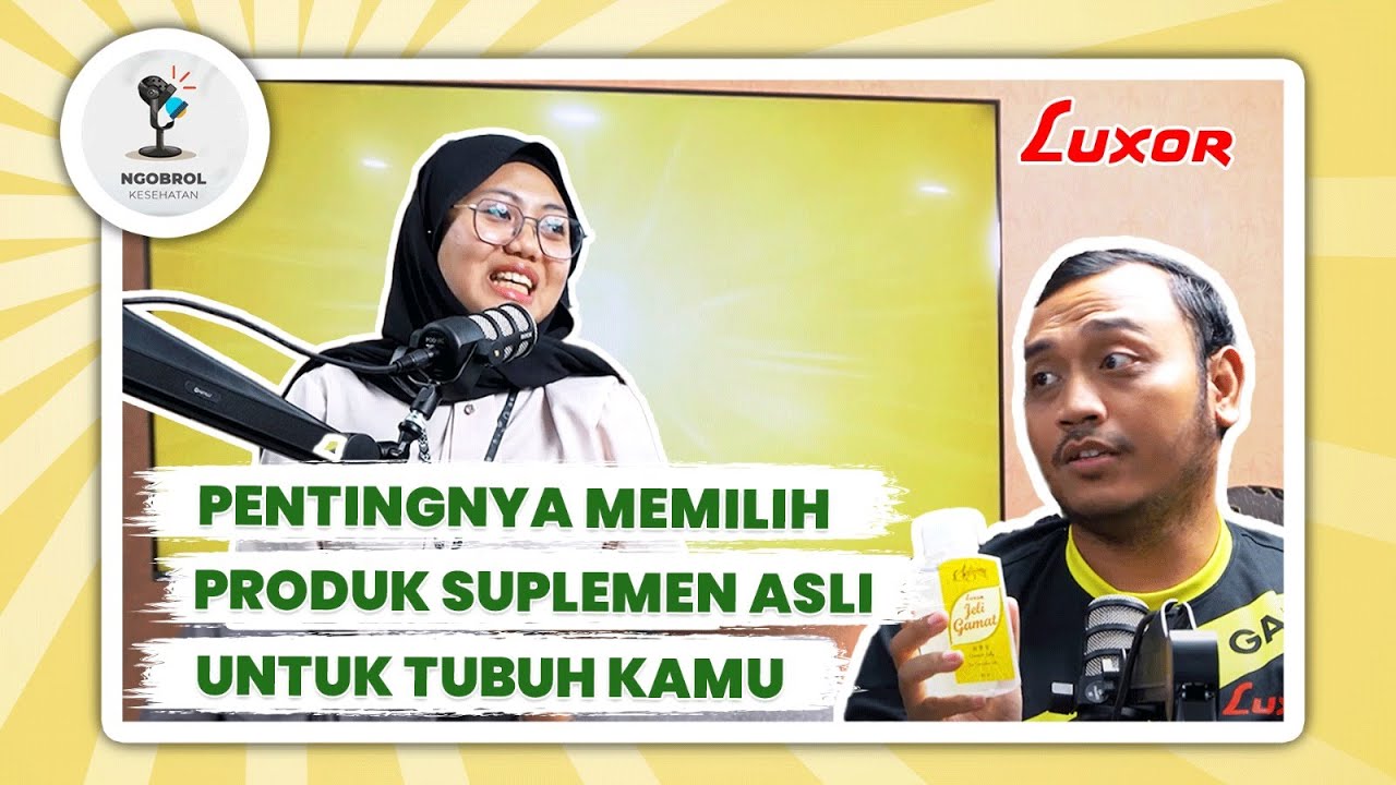 PENTINGNYA MEMILIH PRODUK SUPLEMEN ASLI UNTUK TUBUH KAMU ! - PODCAST ...
