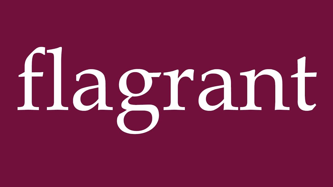 How to Pronounce ''flagrant'' Correctly in German - YouTube