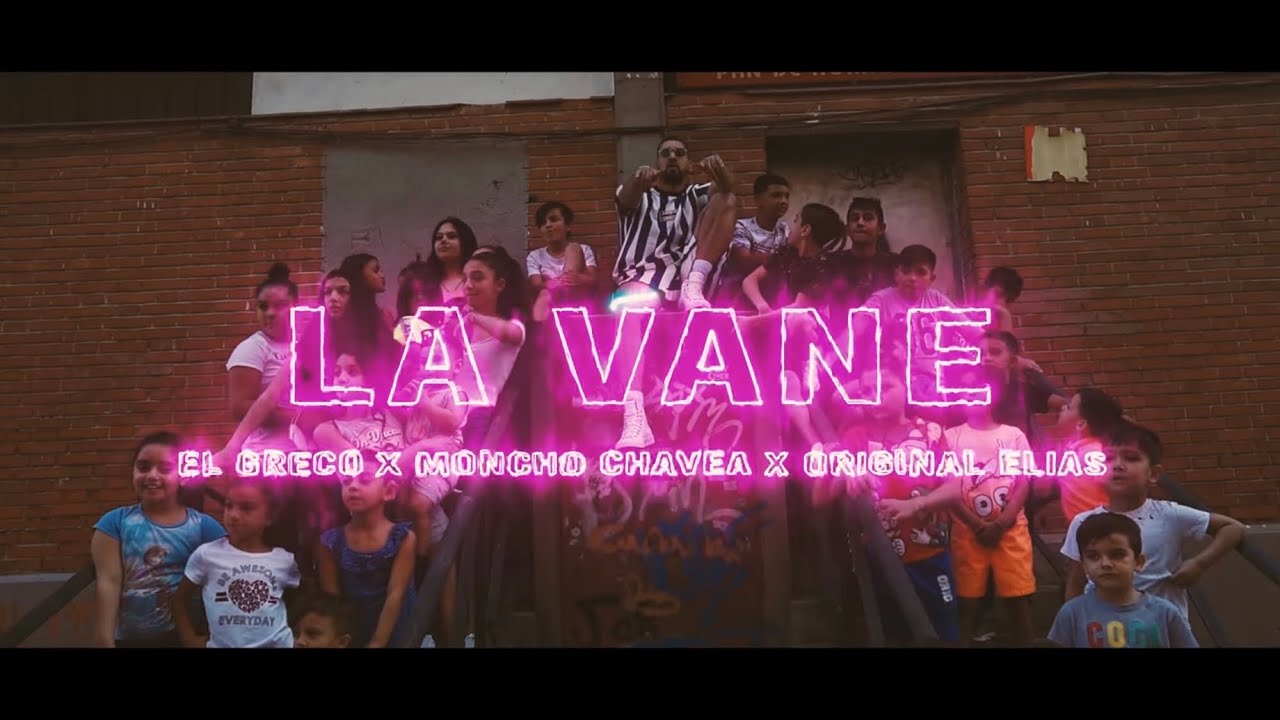 LA VANE - El Greco x Moncho Chavea x Original Elias (Videoclip Oficial ...