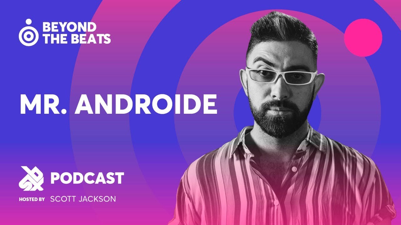 MR. ANDROIDE | SBX Beyond the Beats 2021 | Episode 63 - YouTube