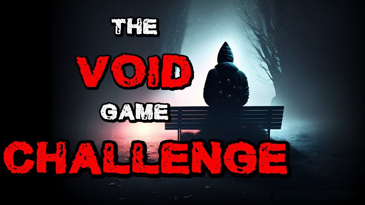 "The void game" an IRL creepypasta #challenge - YouTube