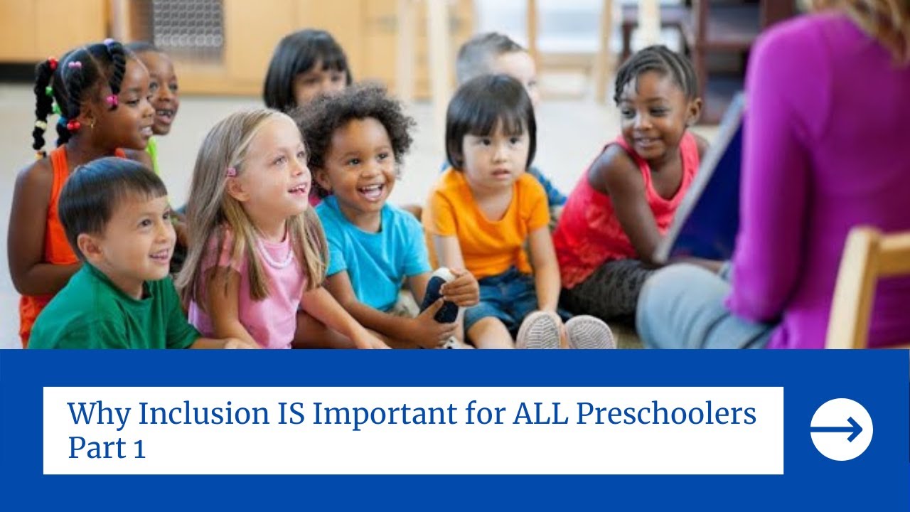 Why Inclusion IS Important for ALL Preschoolers - Part 1 - YouTube