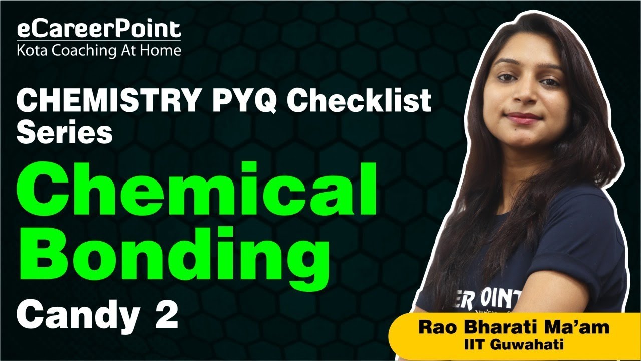 Chemical Bonding Candy- 2 | Chemistry PYQ Checklist Series | R. Bharati ...