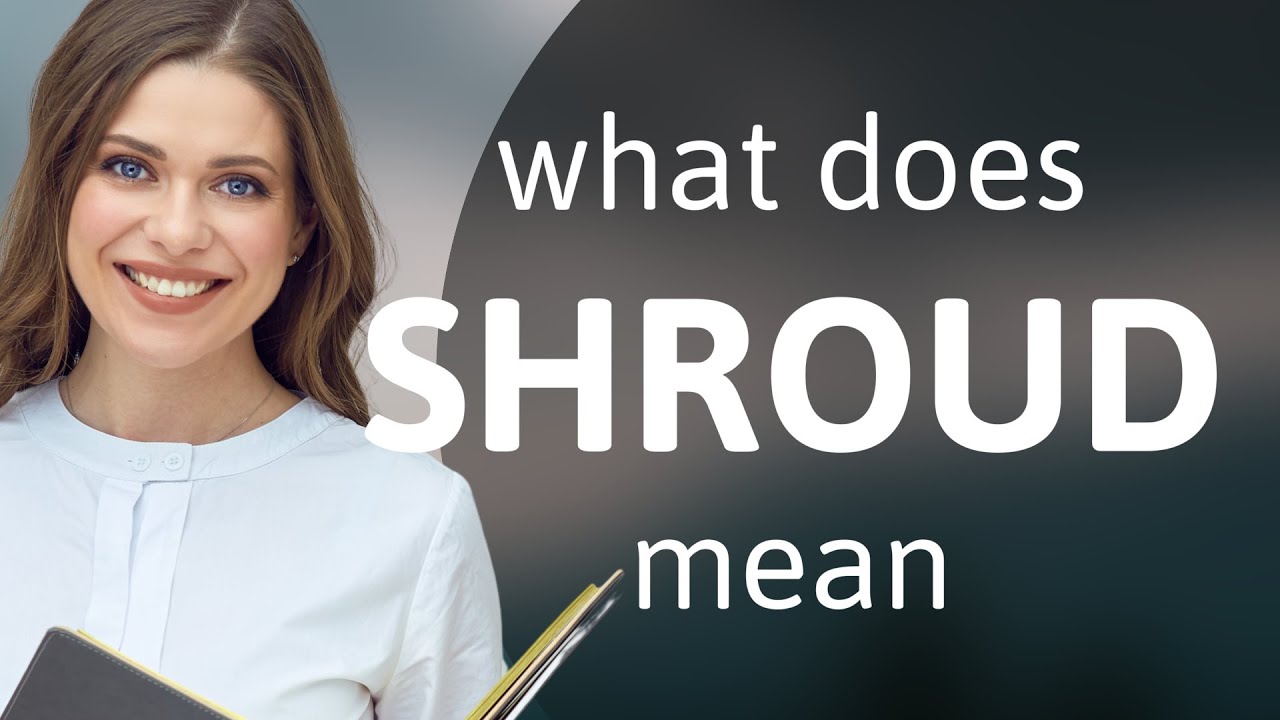 Shroud — definition of SHROUD - YouTube