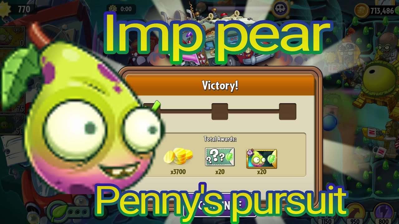 Plants vs Zombies 2 penny's pursuit imp pear, Technical Difficulties ...