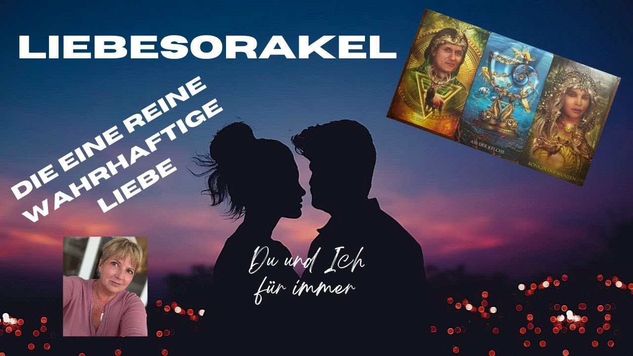 💖💖Liebesorakel - die reine wahre Liebe - jetzt kommt sie💖💖 - YouTube