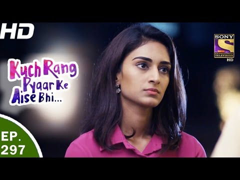 Kuch Rang Pyar Ke Aise Bhi - कुछ रंग प्यार के ऐसे भी - Ep 297 - 19th Apr, 2017