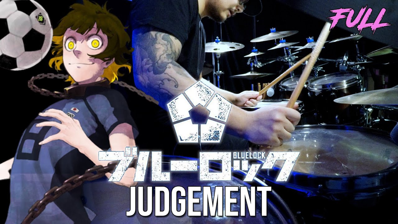 BLUE LOCK 「ブルーロック」 OP 2 FULL // ASH DA HERO - Judgement // Drum Cover ...