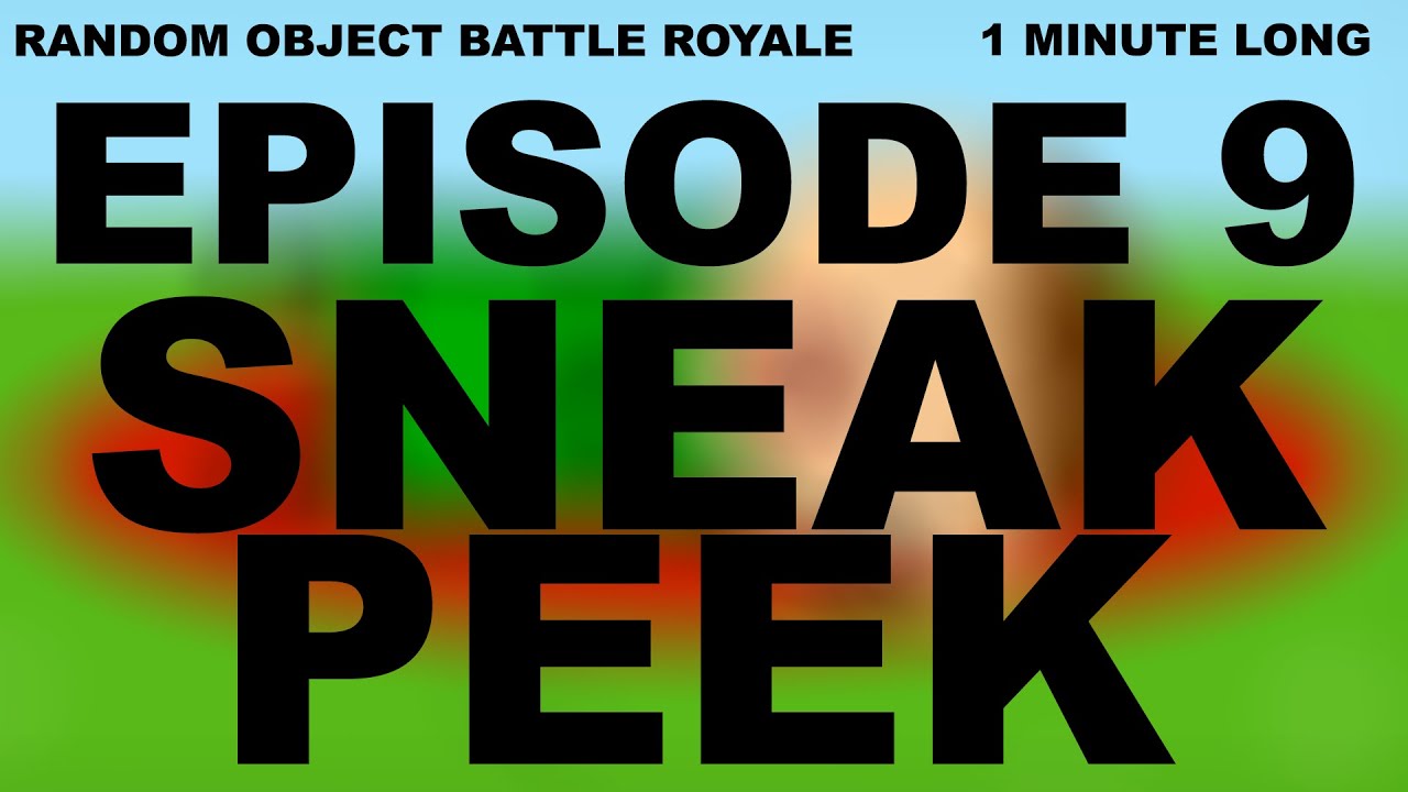 RANDOM OBJECT BATTLE ROYAL EPISODE 9 SNEAK PEEK - YouTube