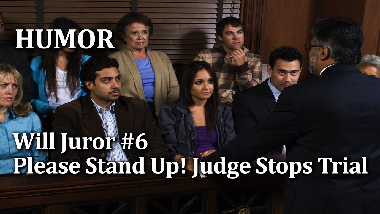 HUMOR! Will Juror #6 Please Stand Up! Judge Stops Trial! - YouTube