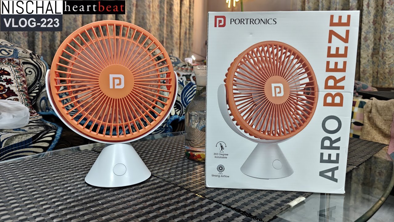 Portronics Aero Breeze Portable Table Fan | NISCHAL heartbeat Vlog Ep ...