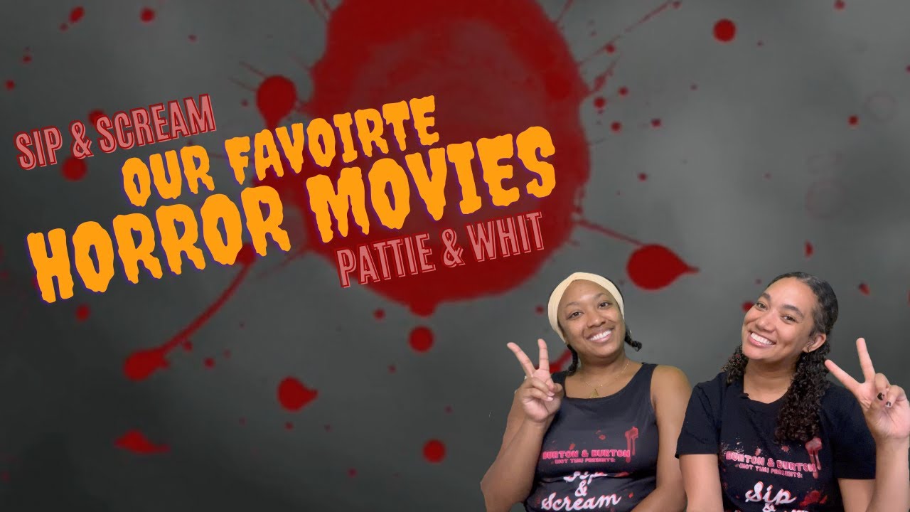 Our All-Time Favorite Horror Movies | SIP & SCREAM: Halloween Special ...