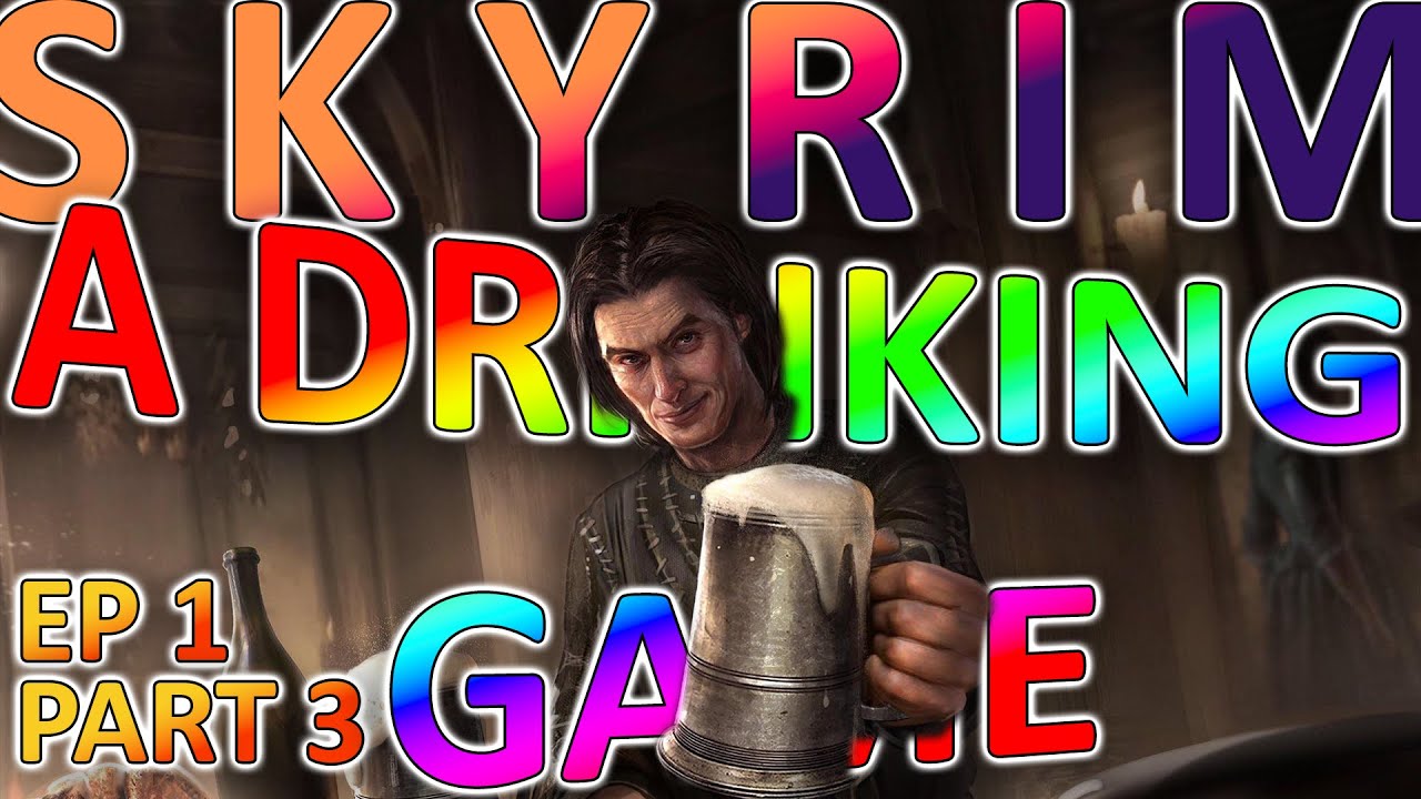 A DRINKING GAME - Modded Skyrim Episode 1 (Part 3) - YouTube