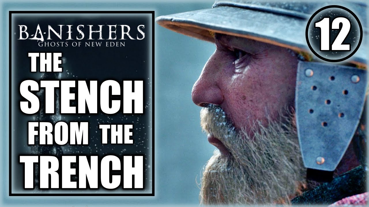 Banishers Ghosts of New Eden - The Stench From The Trench, Fort Jericho ...