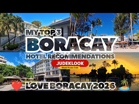 Love Boracay 2026 | Where to Stay in Boracay? Here's my Top 3 Hotels Recommendation