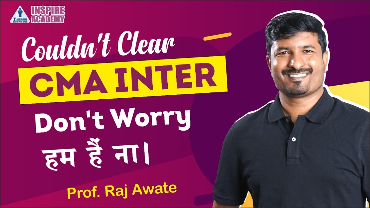 Couldn't Clear CMA INTER , Don't Worry हम हैं ना | - YouTube