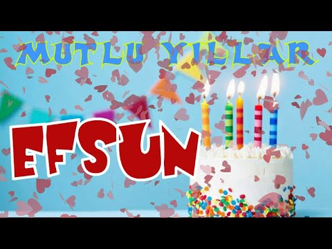İyi ki doğdun Mutlu yıllar EFSUN | Happy birthday to you | İsme özel doğum günü şarkınız