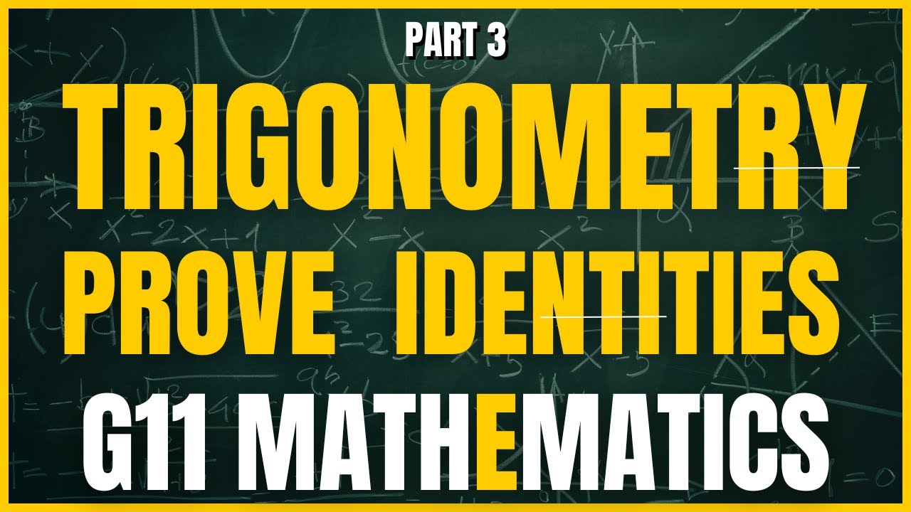 Mathematics Grade 11 Prove Identities (2) - Trigonometry Term 1 ...