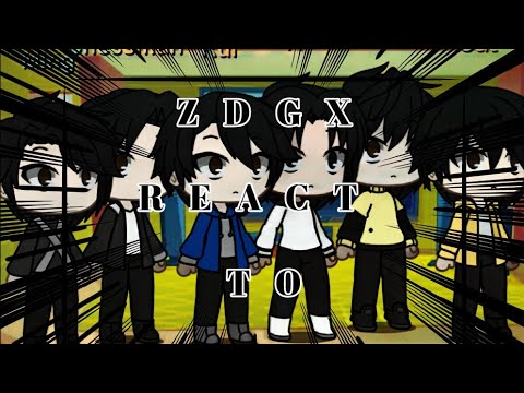 (Falling into your smile) ZDGX REACT TO SMILING AND THE FUTURE《Gacha ...