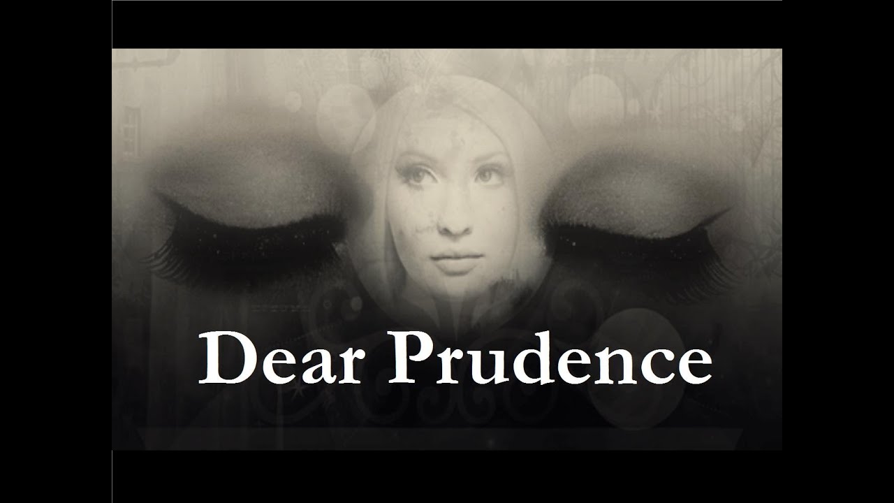 Dear Prudence - YouTube