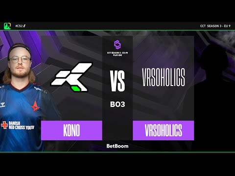 CCT Season 3 - EU #9 | KONO vs VRSoholics | Play-In | CS2