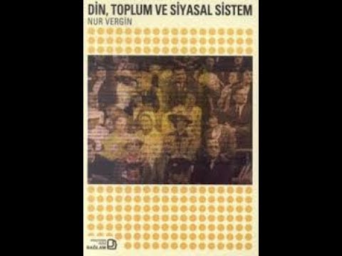 NUR VERGİN- Din Toplum ve Siyasal Sistem