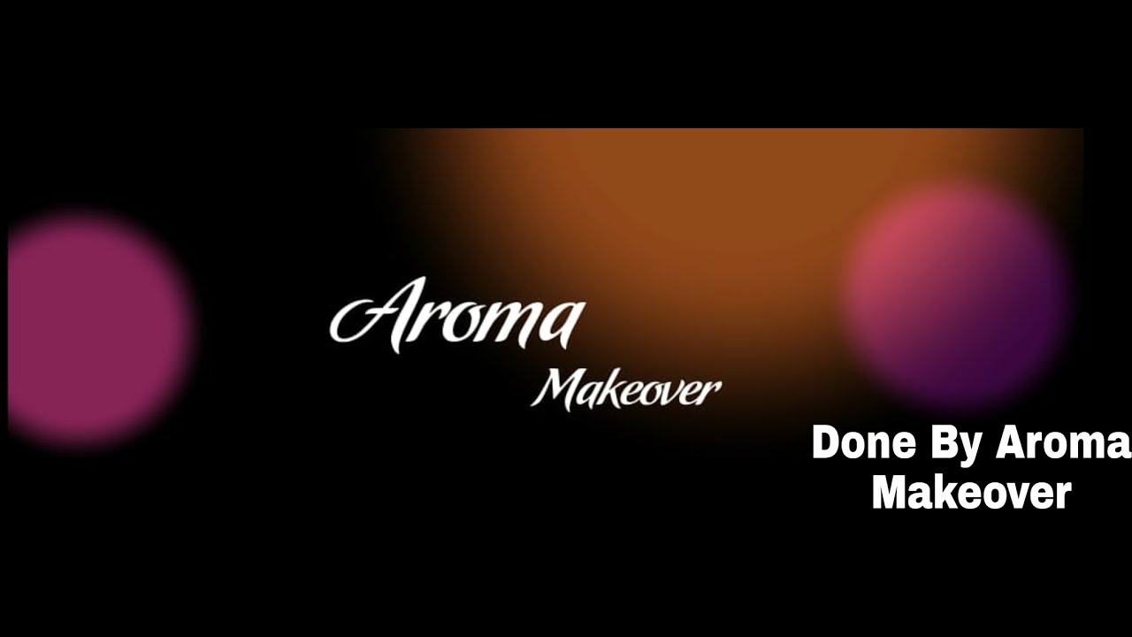 Aroma Makeover | Done By AROMA MAKEUP ARTIST | INDIAN MAKEUP | AROMA ...