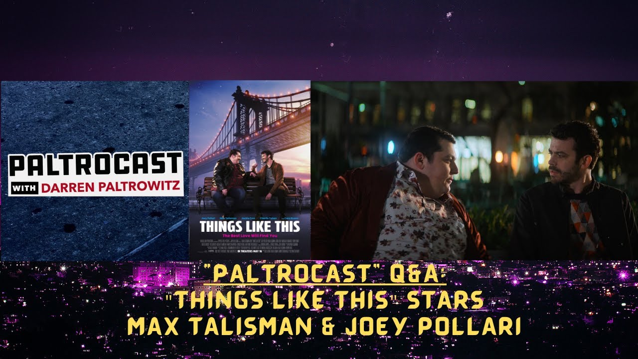 The REAL Talk Behind 'Things Like This' with Max Talisman & Joey ...