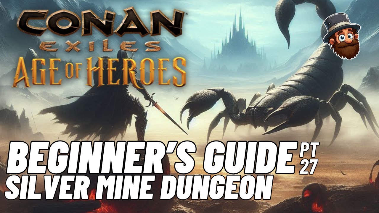 PT. 27: Silver Mine Dungeon - Beginner's Guide Conan Exiles Age of ...