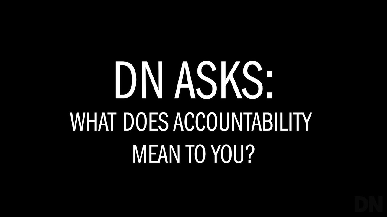 DN asks: what does accountability mean to you? - YouTube