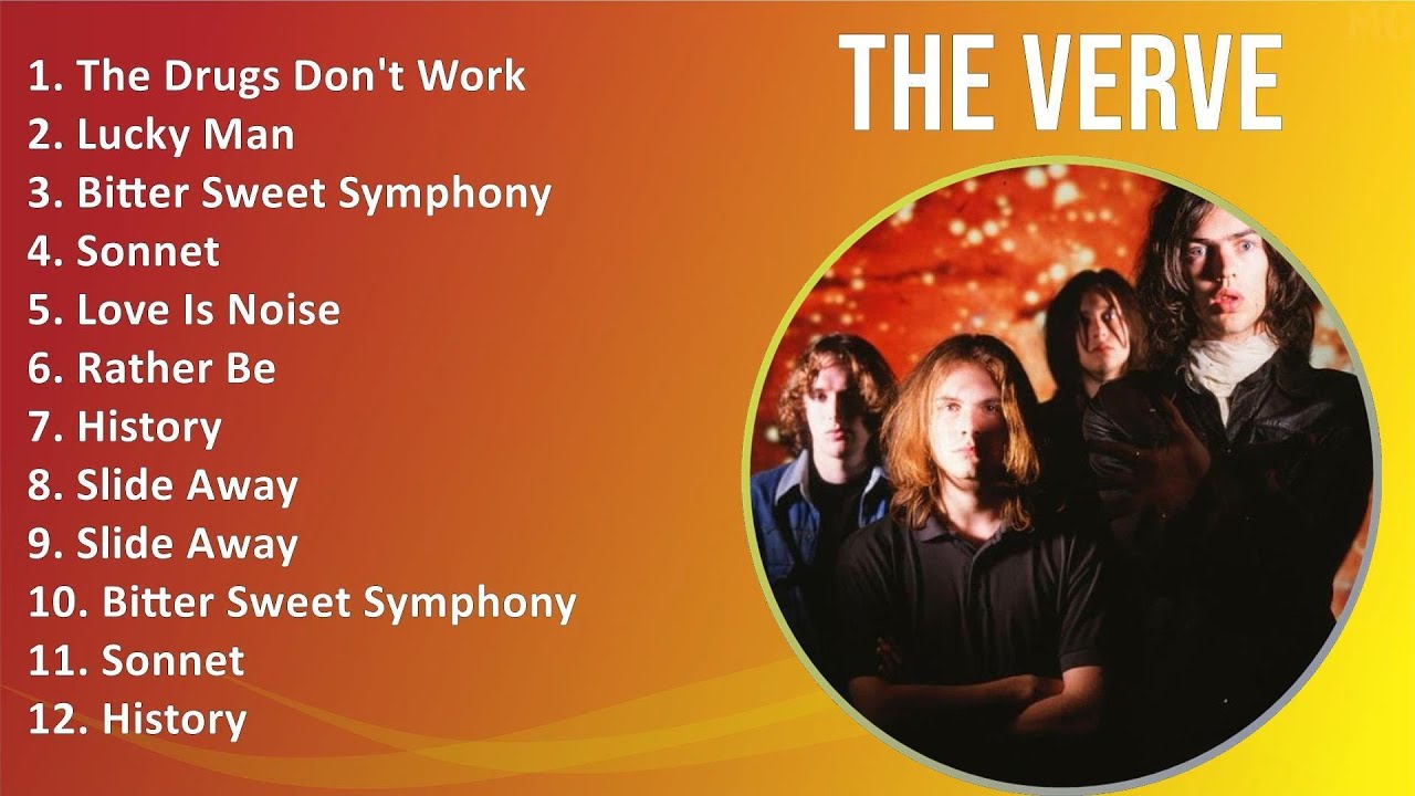 The Verve 2025 MIX Top Hits - The Drugs Don't Work, Lucky Man, Bitter Sweet Symphony, Sonnet ...
