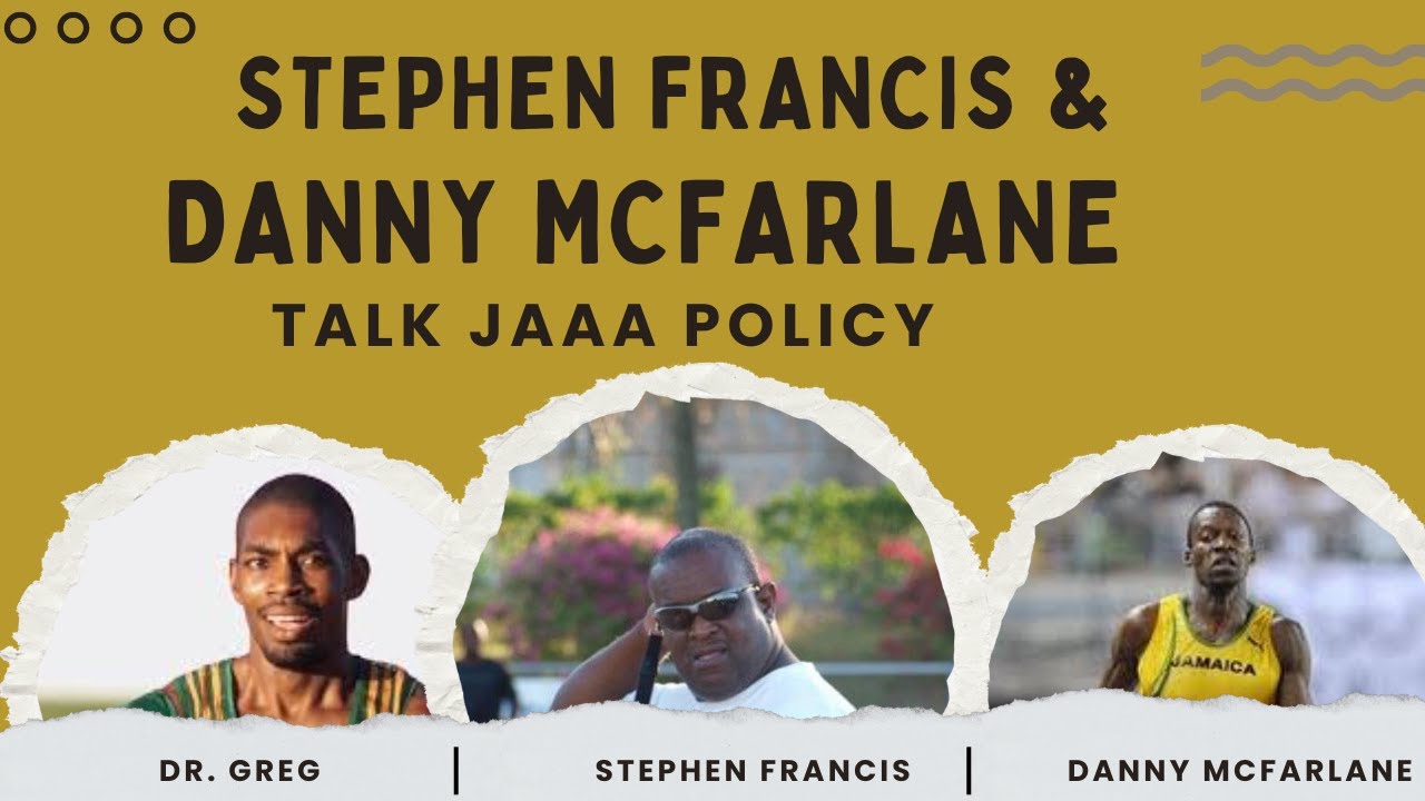 DR. GREG/DANNY MCFARLANE AND COACH STEPHEN FRANCIS TALK ABOUT JAAA ...