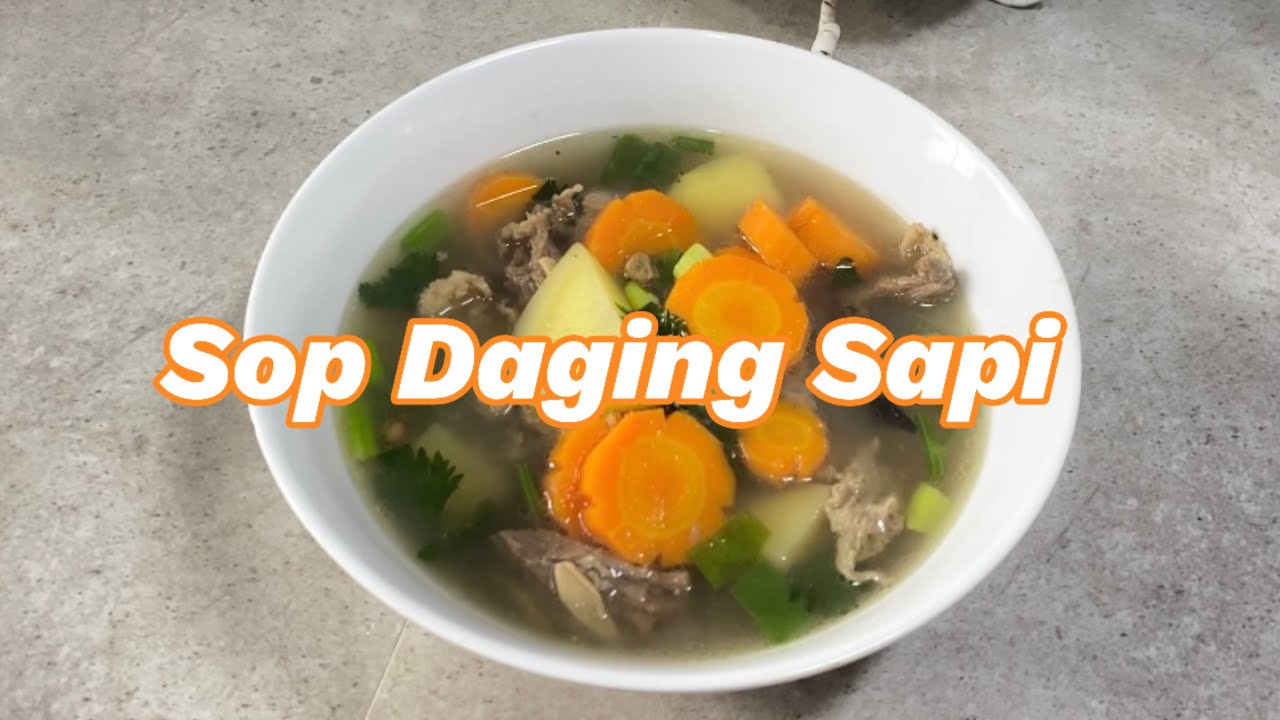 SOP DAGING SAPI resep warisan dari mama. dijamin pasti nambah nasi ...