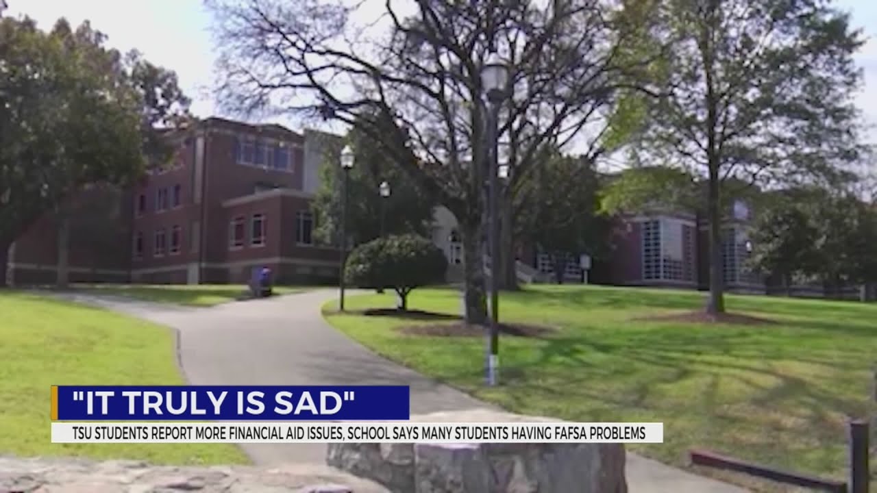 TSU students report more financial aid issues; school says many ...