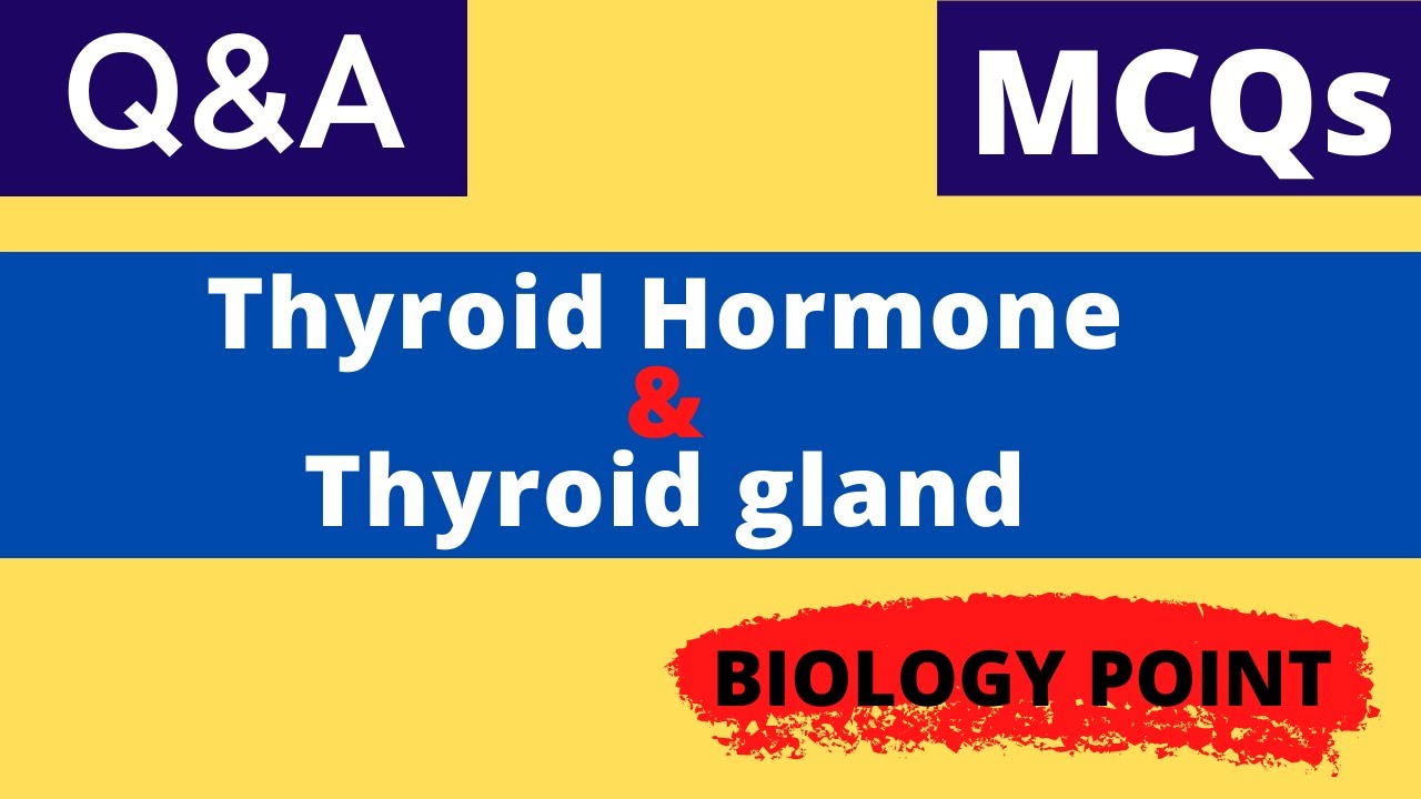 MCQs on Thyroid Gland || MCQs on thyroid hormone || Endocrinology MCQs ...