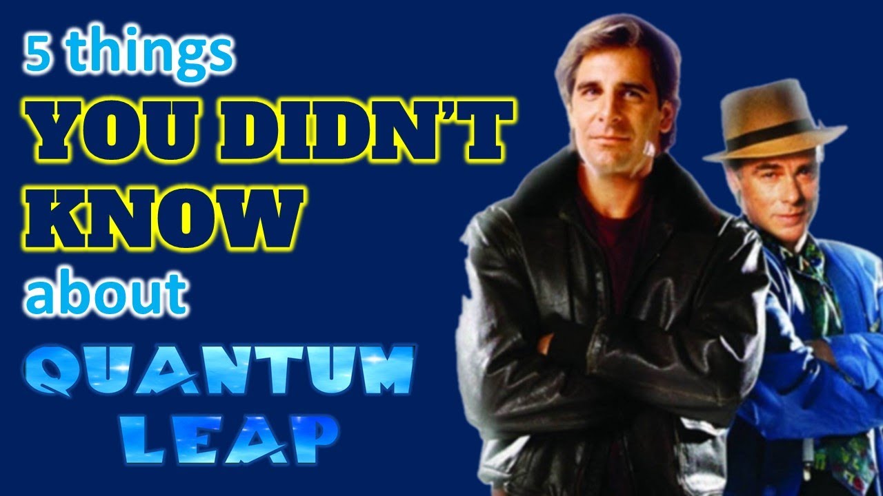 5 Things YOU DIDN T KNOW About QUANTUM LEAP YouTube 5-things-you-didn-t-know-about-quantum-leap-youtube
