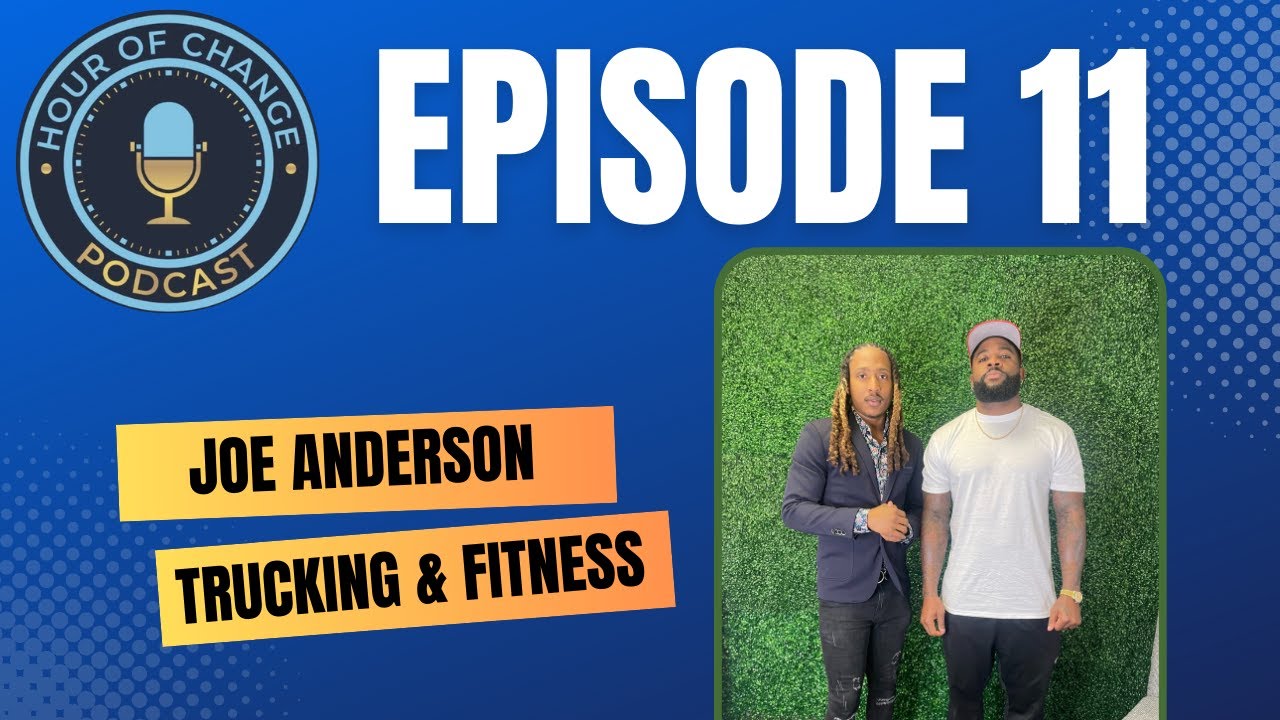 JOE ANDERSON | HOUR OF CHANGE PODCAST | #EPISODE11 - YouTube