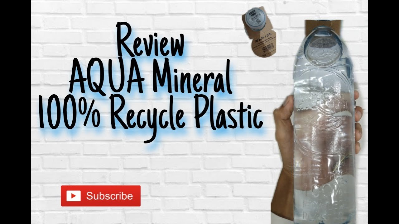 Review AQUA Mineral 100% Recycle Plastic - YouTube
